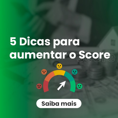 5 Dicas para aumentar o Score - ConsulteBank